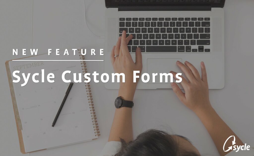 NEW FEATURE: Sycle Custom Forms - Sycle